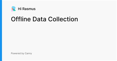 Offline Data Collection Voters Hi Rasmus