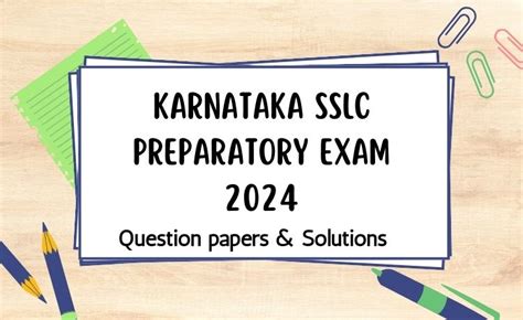 Karnataka Sslc Preparatory Exam 2024 Question Papers And Answer Keys