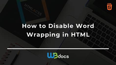 How To Disable Word Wrapping In Html