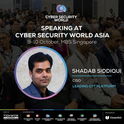 Cyber Security World Asia On Linkedin Mohd Shadab S Is An Experienced Security Evangelist Who