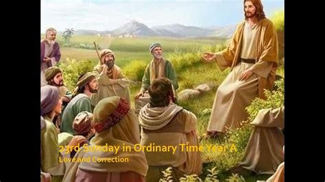 23rd Sunday In Ordinary Time Year A Youtube