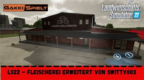 LS 22 Modvorstellung Fleischerei Erweitert Von Switty003 HD YouTube