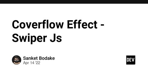 Coverflow Effect Swiper Js Dev Community