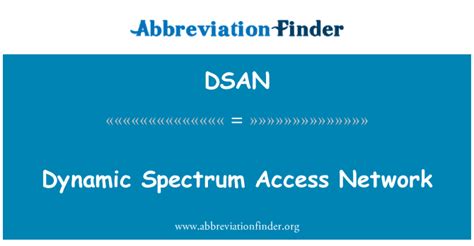 Dsan Definition Dynamic Spectrum Access Network Abbreviation Finder