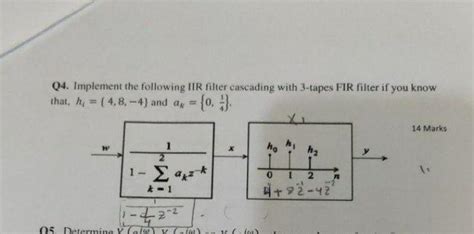 solved q4 implement the following iir filter cascading with