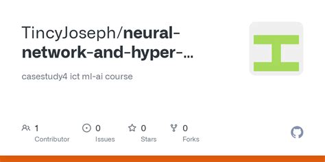 GitHub TincyJoseph Neural Network And Hyper Param Tuning Casestudy Ict Ml Ai Course