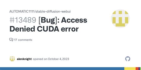 Bug Access Denied CUDA Error Issue AUTOMATIC Stable Diffusion Webui GitHub