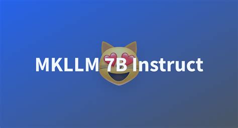 mkllm 7b instruct a hugging face space by trajkovnikola