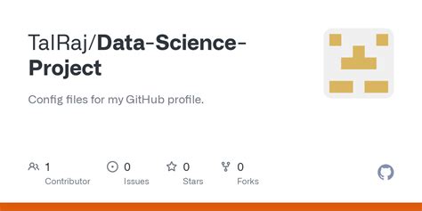 GitHub TalRaj Data Science Project Config Files For My GitHub Profile