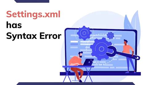 Fixed Settings Xml Has Syntax Errors Complete Guide 2026