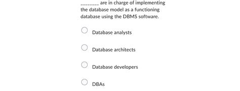 Solved Are In Charge Of Implementing The Database Model As A