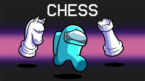 Chess Mod In Among Us Youtube