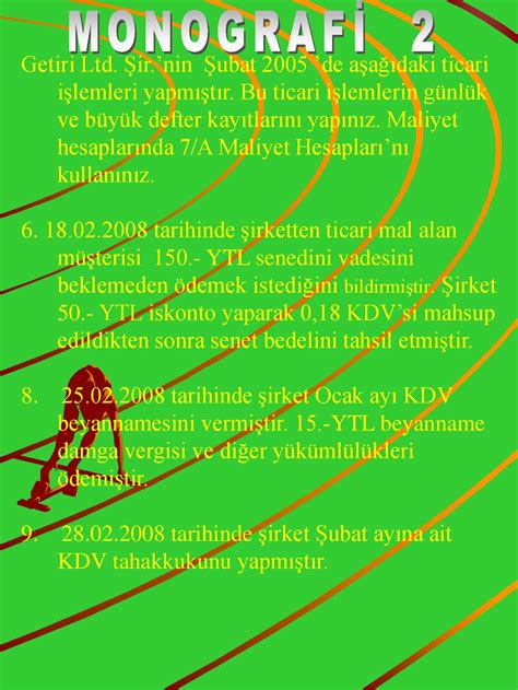 MONOGRAFİ 2 Getiri Ltd Şir nin Şubat 2008 de aşağıdaki ticari işlemleri yapmıştır Bu ticari
