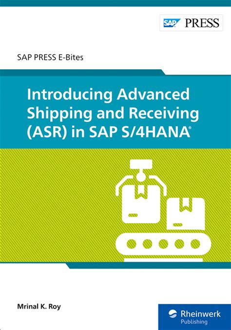 Advanced Shipping And Receiving Asr In Sap S Hana Beginners Guide