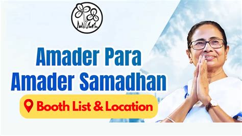 Amader Para Amader Samadhan Camps And Booth List With Location And Timings Village Wise Online