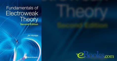 Fundamentals Of Electroweak Theory Second Edition