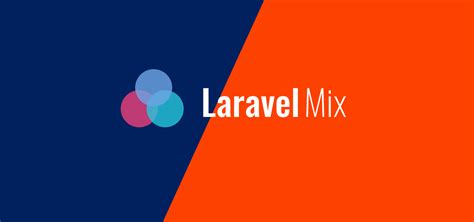 What Is Laravel Mix And How It Simplifies Web Development Blue Gen Coders