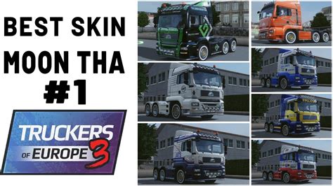 Best Skins Moon THA Truck Of Europe 3 Wandasoftware Toe3 Eurotrucksimulator2 YouTube