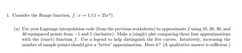 solved 1 consider the runge function f 1 25a2 a use