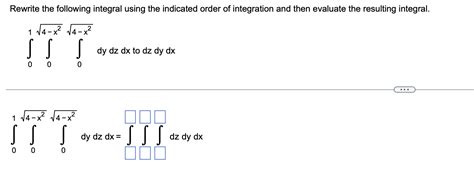 solved rewrite the following integral using the indicated