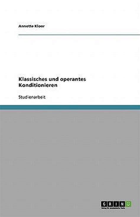 Klassisches Und Operantes Konditionieren Annette Kloor 9783640154012