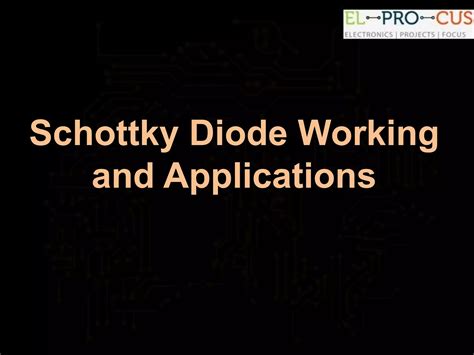 Schottky Diode Working And Applications Pptx