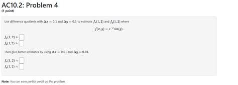 Solved Use Difference Quotients With Δx 0 1 And Δy 0 1 To
