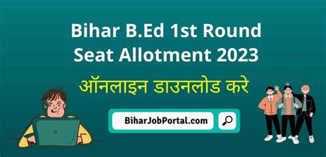 Bihar Bed 1st Round Seat Allotment 2023 Biharcetbed