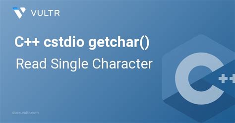 C Cstdio Getchar Read Single Character Vultr Docs