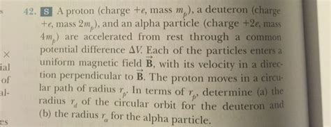 Solved A Proton Charge E Mass M P A Deuteron Charge