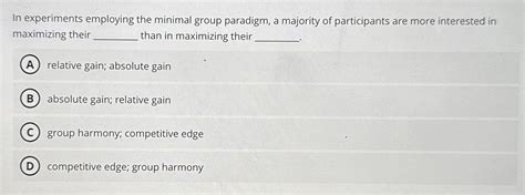 Solved In Experiments Employing The Minimal Group Paradigm Chegg