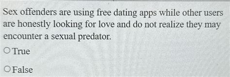 Solved Sex Offenders Are Using Free Dating Apps While Other