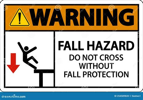 Warning Do Not Cross Without Fall Protection Sign On White Background