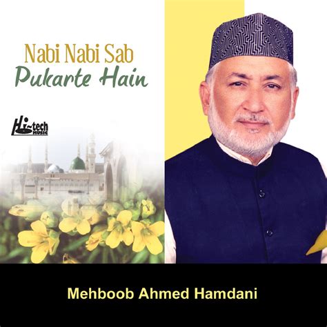 ‎nabi Nabi Sab Pukarte Hain Islamic Naats By Mehboob Ahmed Hamdani On