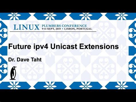 Linux Plumbers Conference Talk Future Ipv4 Unicast Extensions From Linux Plumbers Conference