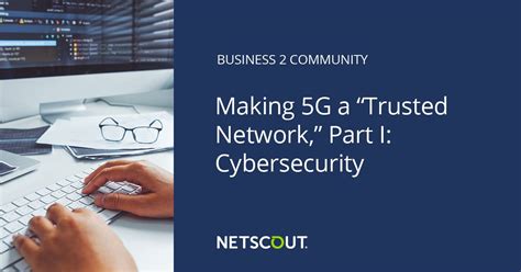 Netscout On Linkedin 5g Cybersecurity