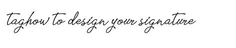88 Taghow To Design Your Signature Name Signature Style Ideas