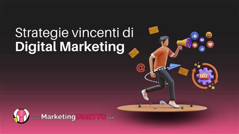 Digital Marketing Cosè Come Funziona E Strategie Vincenti