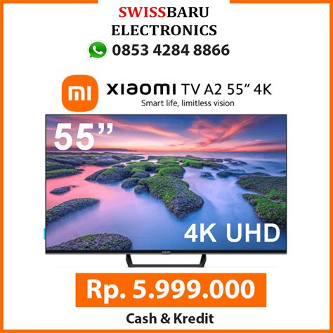 Xiaomi TV A2 55″ 4K UHD Android TV – Swiss Baru Electronics | Toko ...