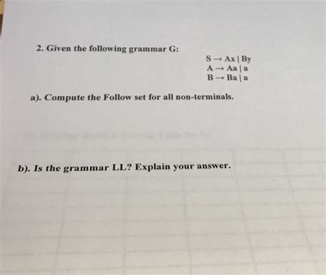 Solved 2. Given the following grammar G: A→Aa la B→Bala a). | Chegg.com