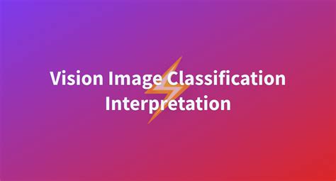 Vision Image Classification Interpretation A Hugging Face Space By