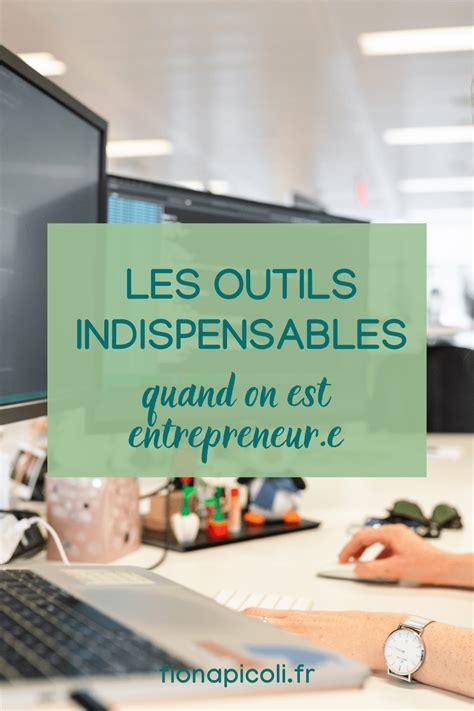 Quels Sont Les Outils Indispensables Pour Les Entrepreneurs