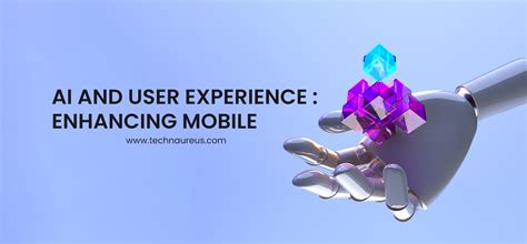 Improving Mobile User Experience With Smart Features
