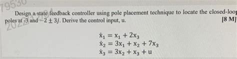 Solved Design A State Feedback Controller Using Pole