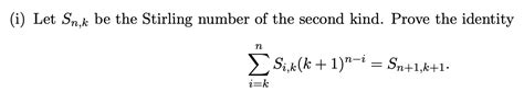 Solved I Let Sn K Be The Stirling Number Of The Second