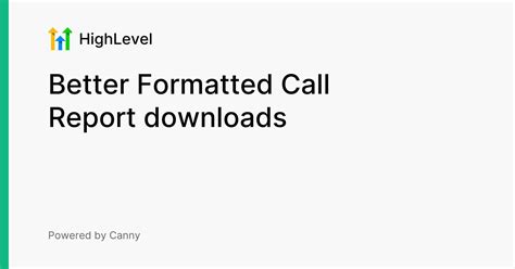 better formatted call report downloads voters highlevel