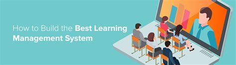 How To Build The Best Learning Management System