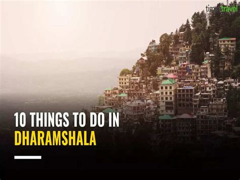 10 Things To Do In Dharamshala