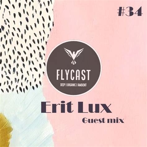 stream flycast 34 erit lux by flycast listen online for free on