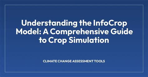 Understanding The Infocrop Model A Comprehensive Guide To Crop